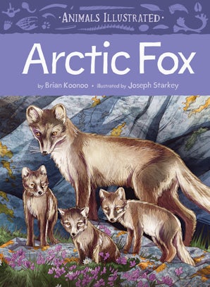 Animals Illustrated: Arctic Fox - Consortium Book Sales & Distribution