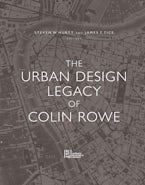 The Urban Design Legacy of Colin Rowe - Consortium Book Sales ...