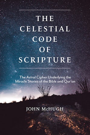 The Celestial Code of Scripture - Consortium Book Sales & Distribution