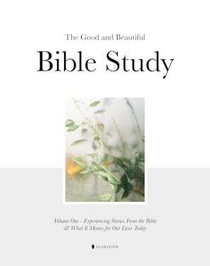 The Good and Beautiful Bible Study Vol 1 (SC) - Consortium Book Sales ...